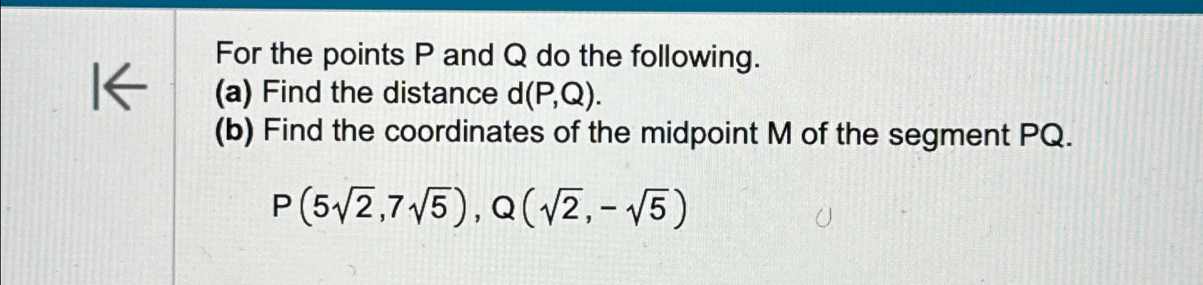 Solved For the points P ﻿and Q ﻿do the following.(a) ﻿Find | Chegg.com