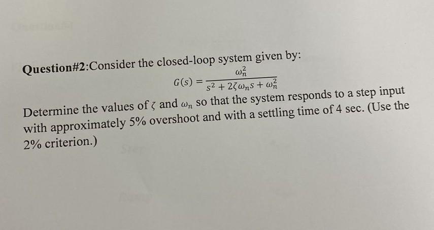 Solved Question#2:Consider the closed-loop system given by: | Chegg.com