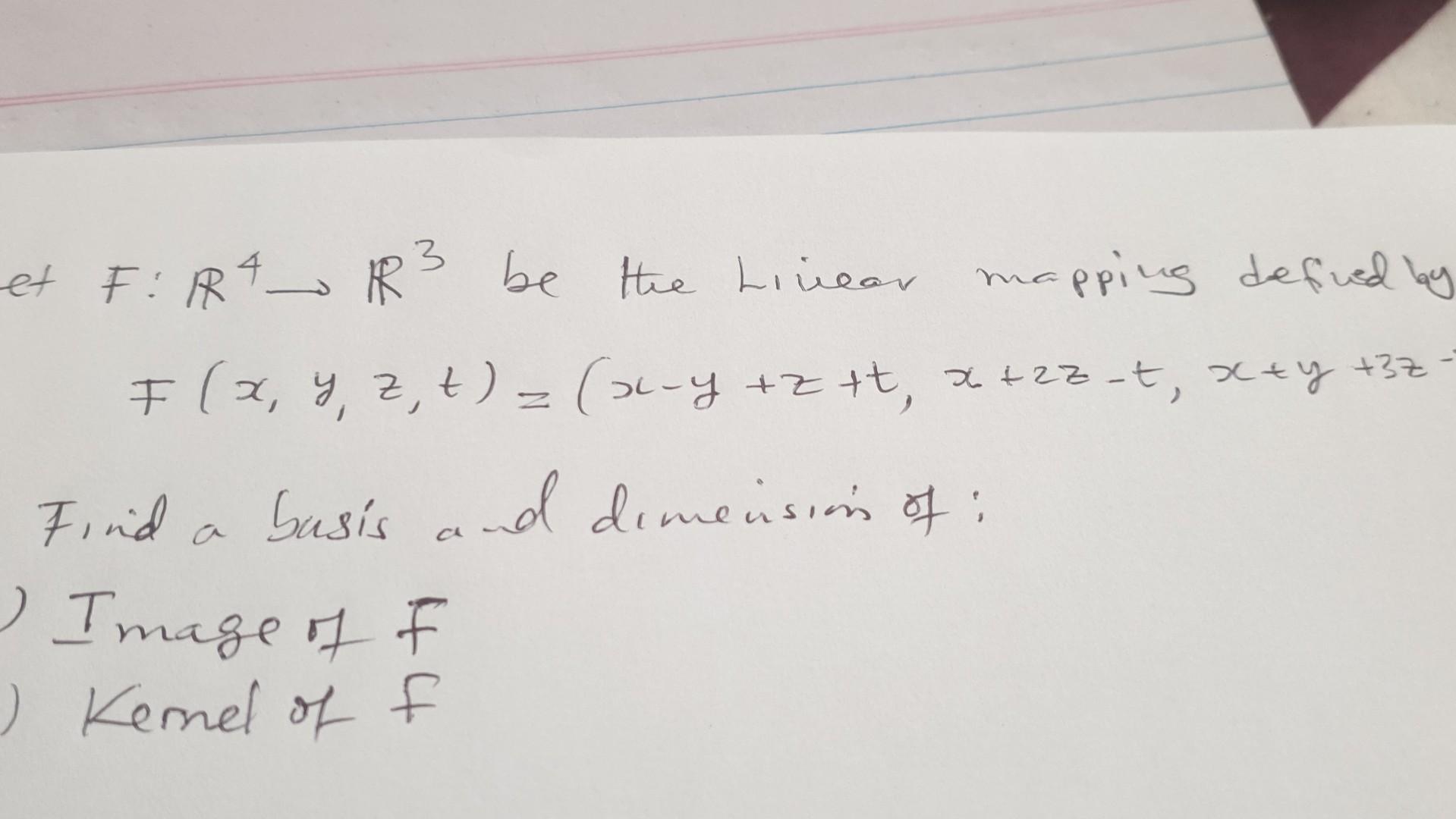 Solved et F:R4→R3 be the Livear mapping defied be | Chegg.com