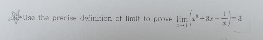 Solved 6- Use the precise definition of limit to prove lim | Chegg.com