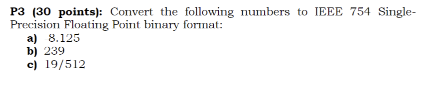 Solved P3 (30 ﻿points): Convert the following numbers to | Chegg.com