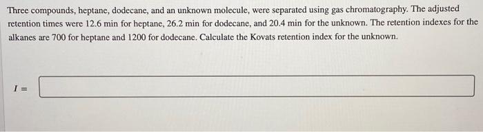 Solved Calculate the Kovats retention index for an unknown | Chegg.com