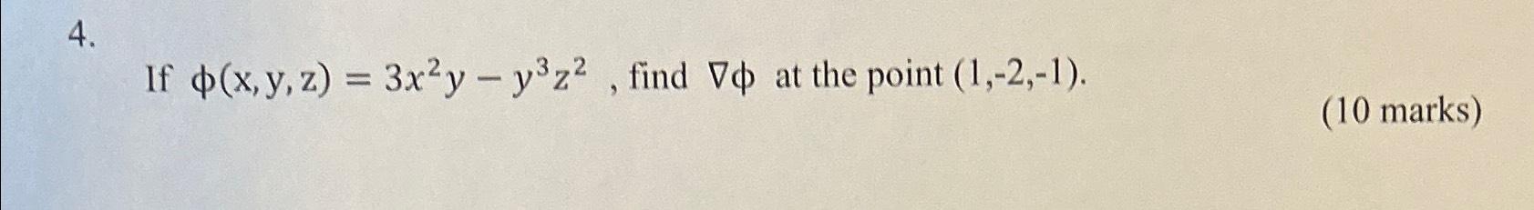 Solved If φ(x,y,z)=3x2y-y3z2, ﻿find gradφ ﻿at the point | Chegg.com