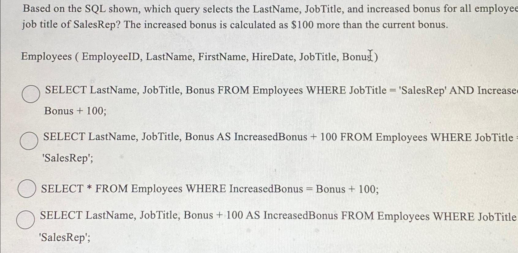 Solved Based on the SQL shown, which query selects the | Chegg.com