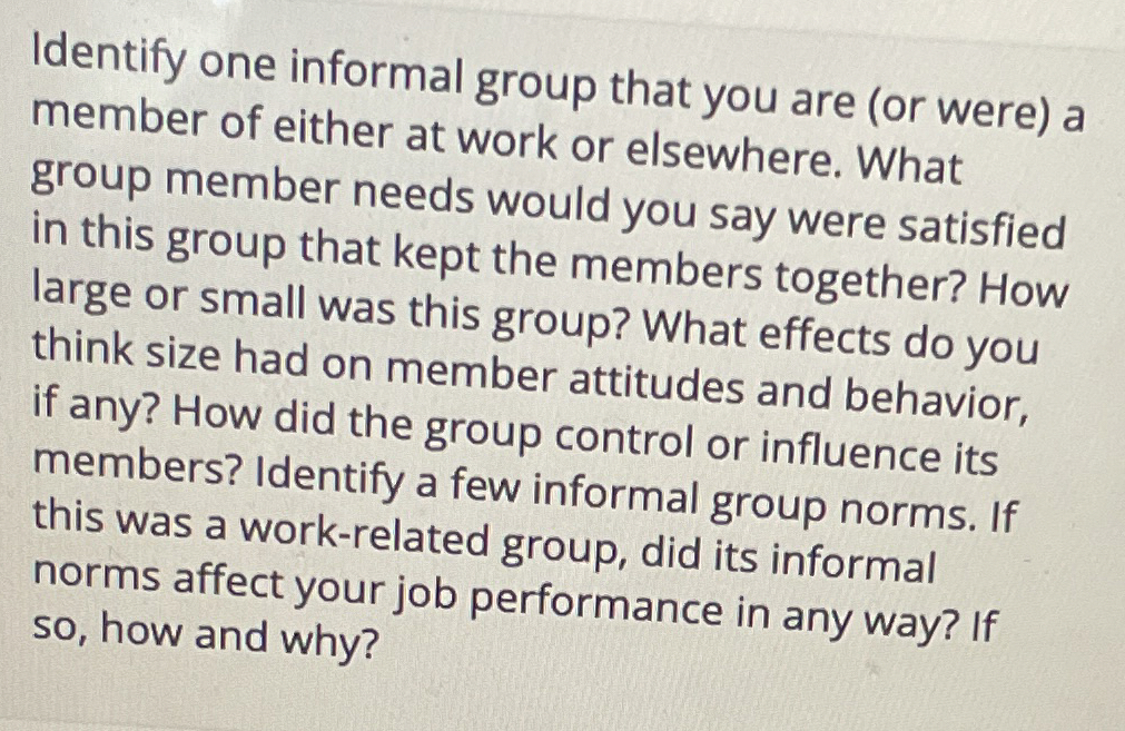 Solved Identify one informal group that you are (or were) ﻿a | Chegg.com