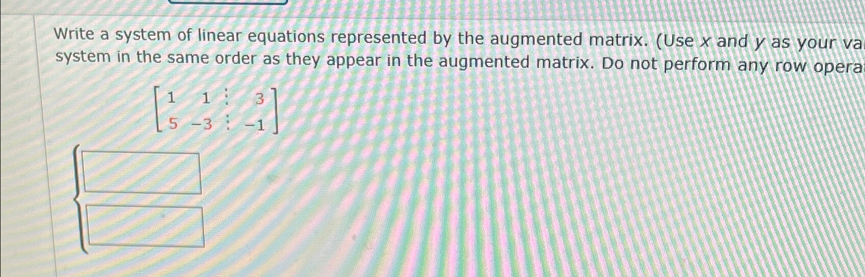 Solved Write a system of linear equations represented by the | Chegg.com