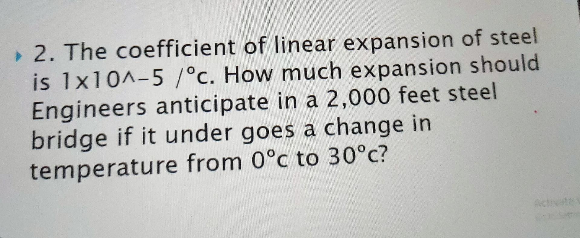 Solved > 2. The coefficient of linear expansion of steel is | Chegg.com