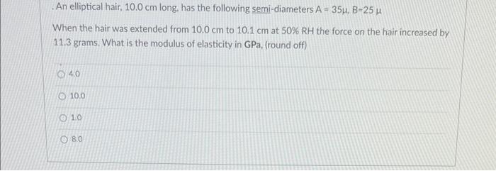 Solved An elliptical hair, 10.0 cm long, has the following | Chegg.com
