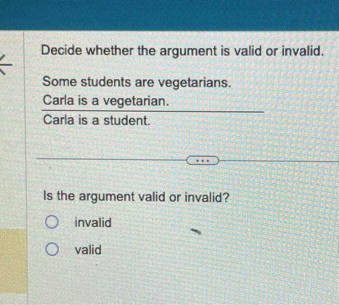 Solved = Decide whether the argument is valid or invalid. | Chegg.com