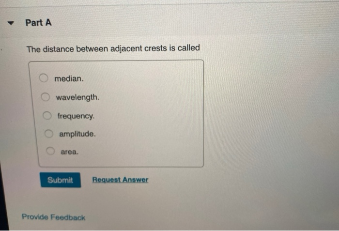 Solved Part A The distance between adjacent crests is called | Chegg.com