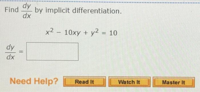 Solved Find dy dx by implicit differentiation. x2 - 10xy + | Chegg.com