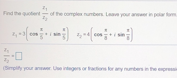 Solved 27 Find the quotient — of the complex numbers. Leave | Chegg.com