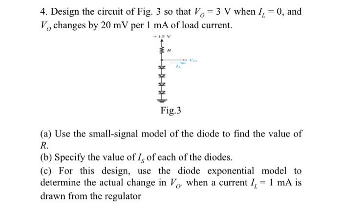 Solved 4. Design the circuit of Fig. 3 so that VO=3 V when | Chegg.com