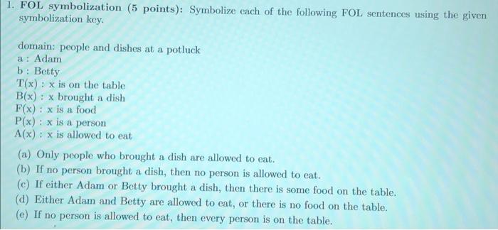 Solved 1. FOL symbolization (5 points): Symbolize each of | Chegg.com