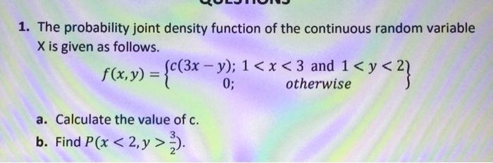 Solved 1. The probability joint density function of the | Chegg.com