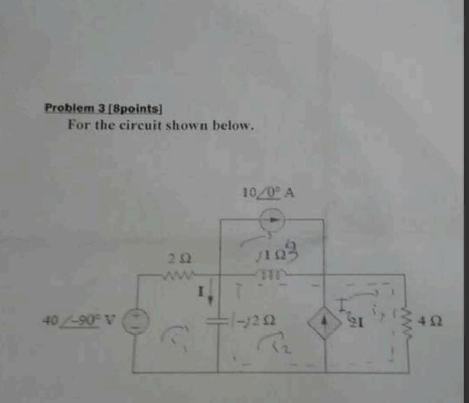 Solved Problem 3 [8points] For the circuit shown below. | Chegg.com