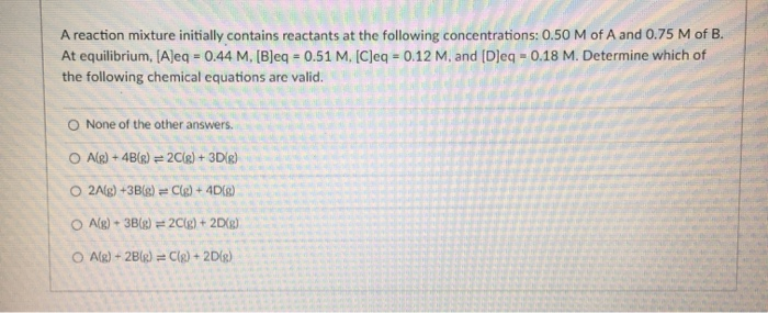 Solved A reaction mixture initially contains reactants at | Chegg.com