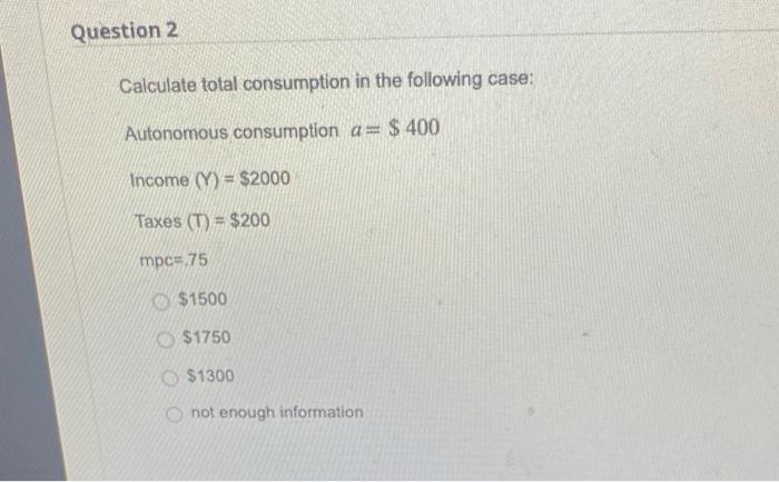 Solved Calculate total consumption in the following case: | Chegg.com