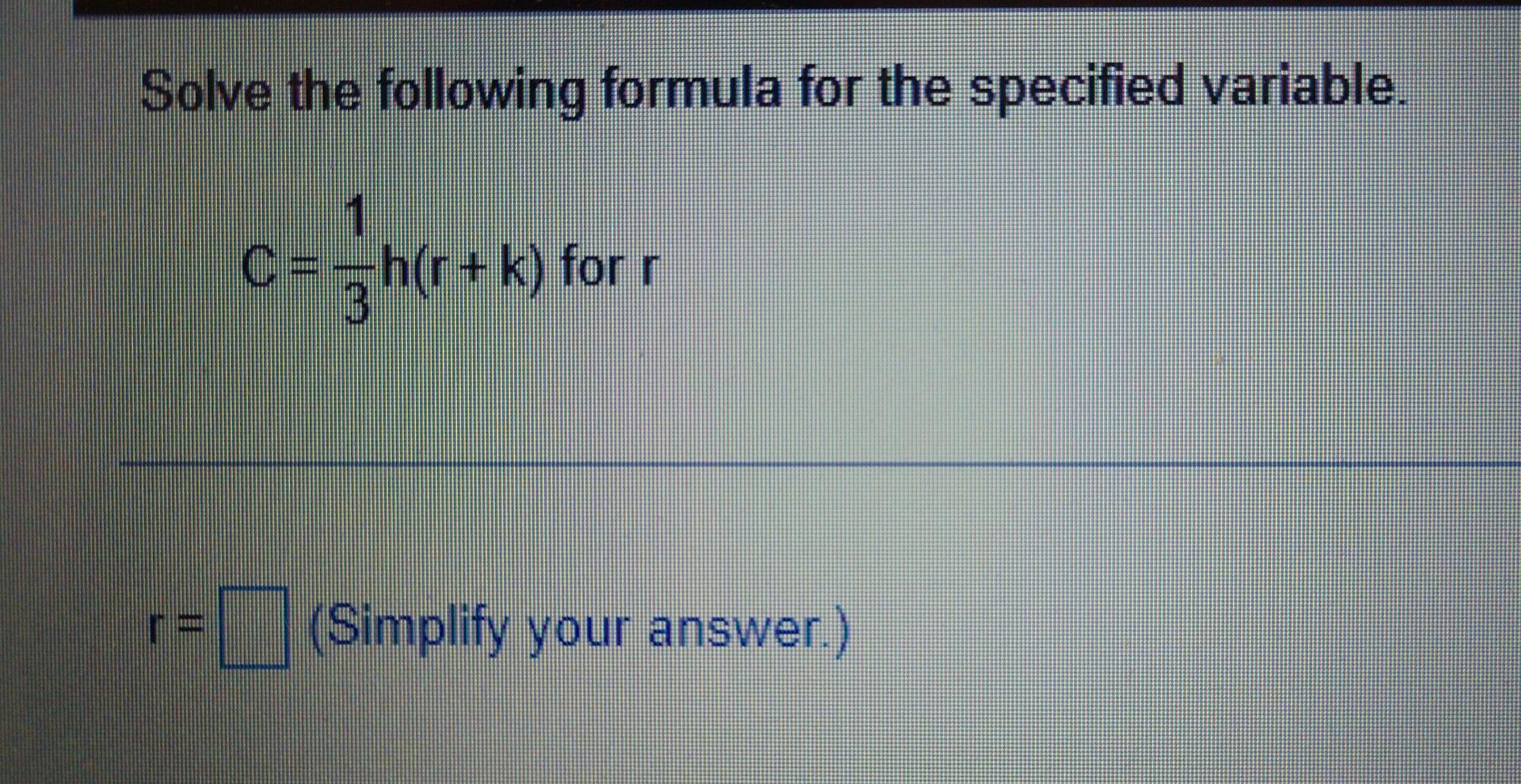 Solved Solve the following formula for the sp 1 C=h(r+k) for | Chegg.com