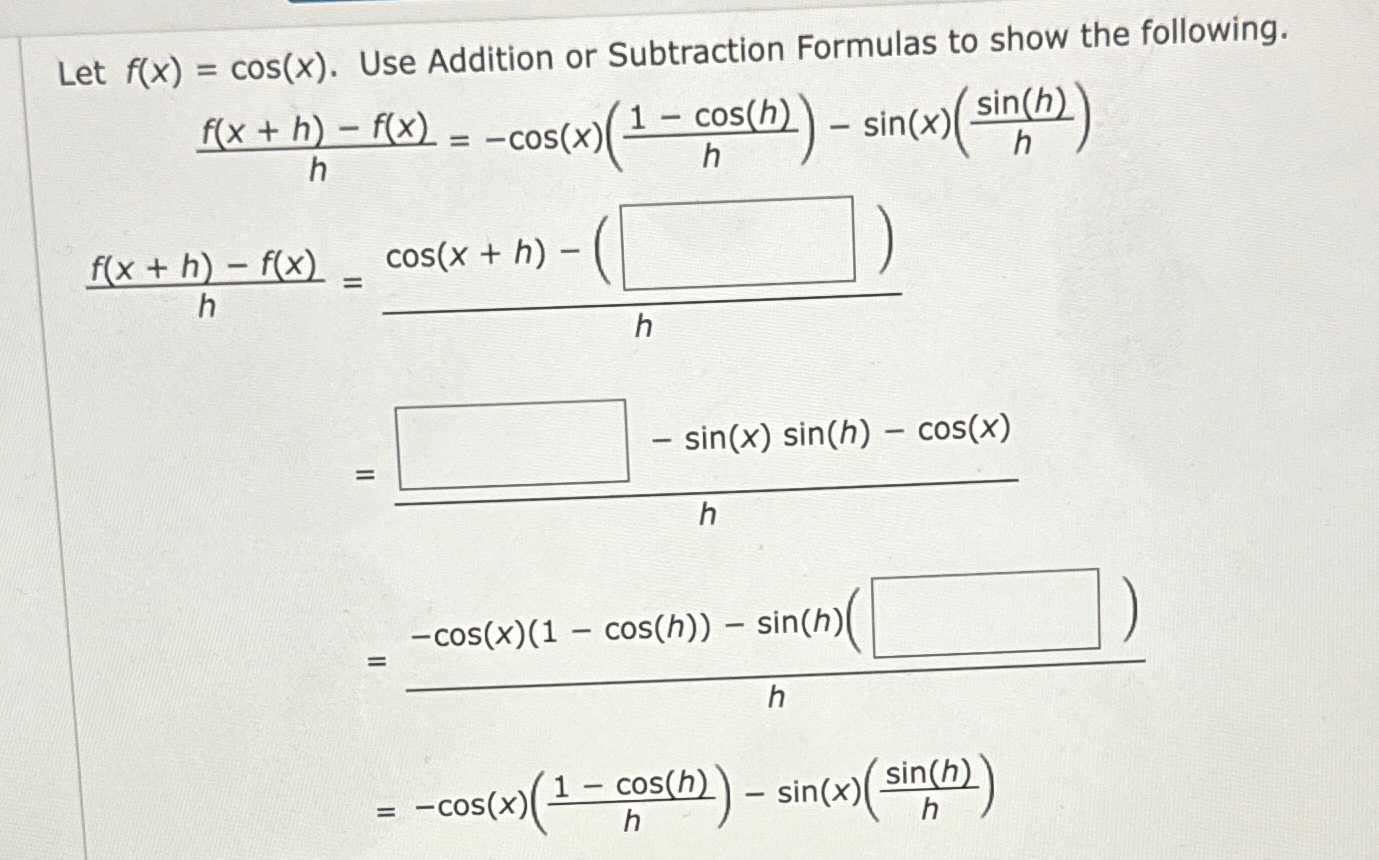Solved Let f(x)=cos(x). ﻿Use Addition or Subtraction | Chegg.com
