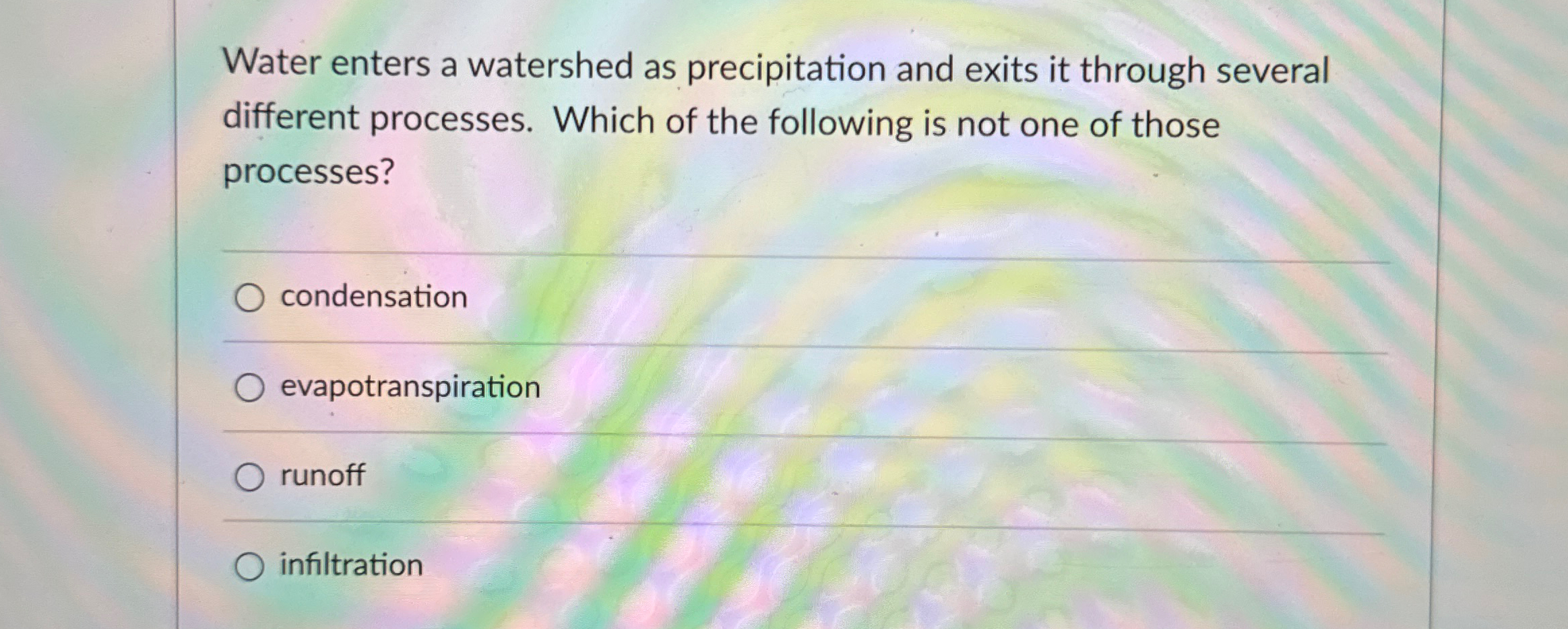 Solved Water enters a watershed as precipitation and exits | Chegg.com