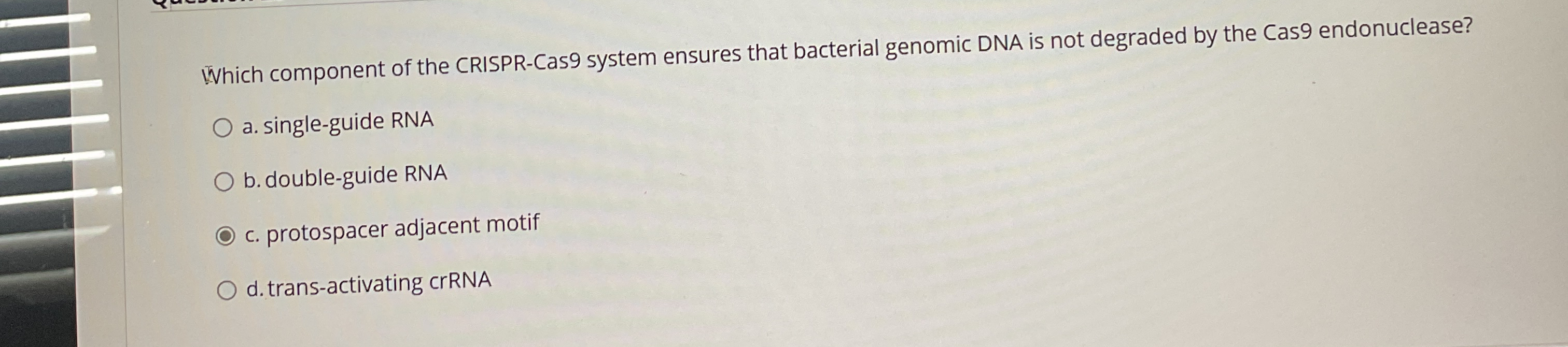 Solved Which component of the CRISPR-Cas9 ﻿system ensures | Chegg.com