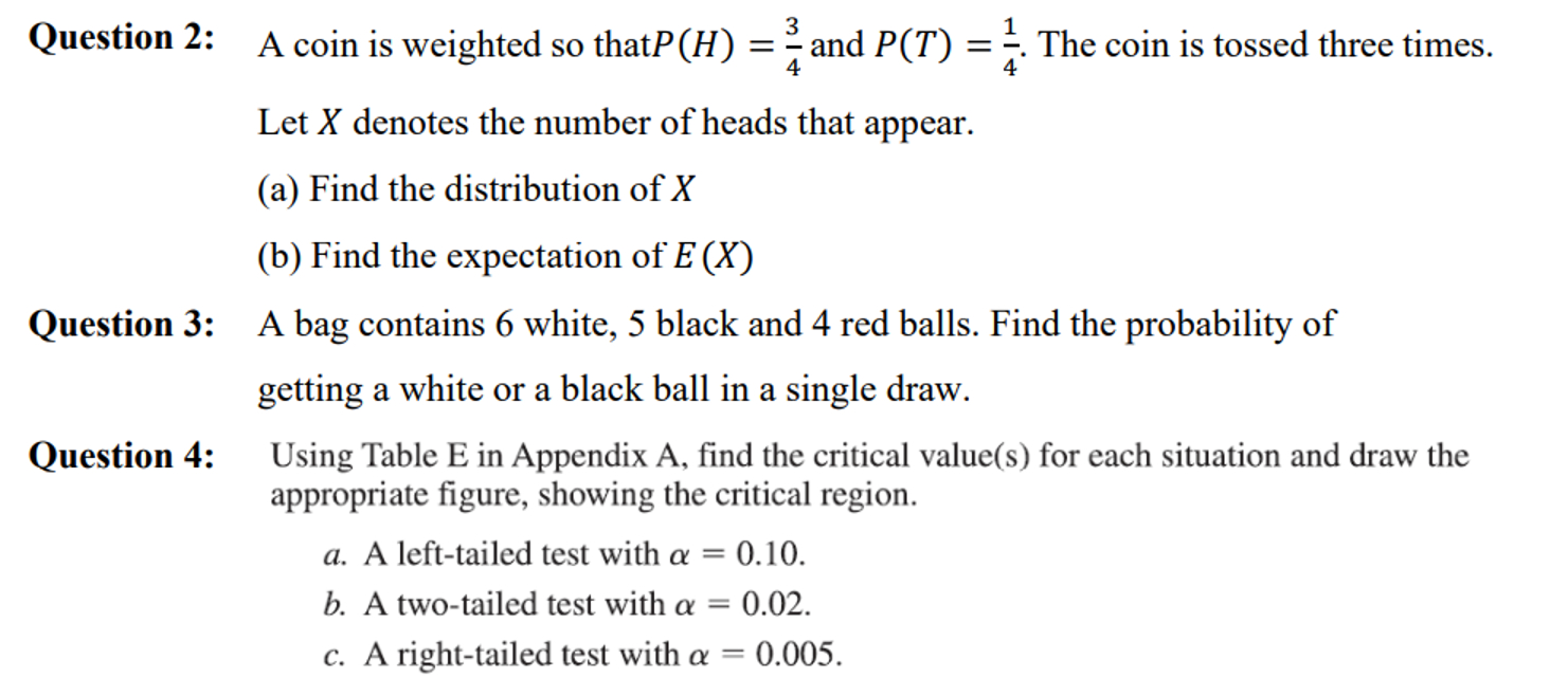 Solved Question 2: A coin is weighted so that P(H)=34 ﻿and | Chegg.com