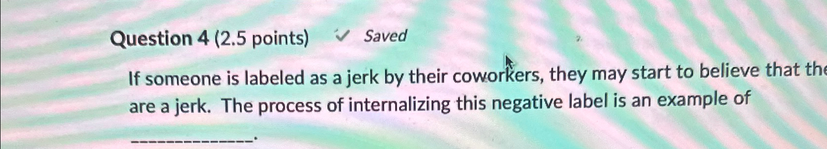 Solved Question 4 (2.5 ﻿points) ﻿SavedIf someone is labeled | Chegg.com