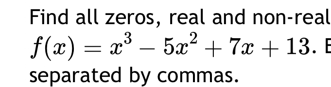 Solved Find all zeros, real and | Chegg.com
