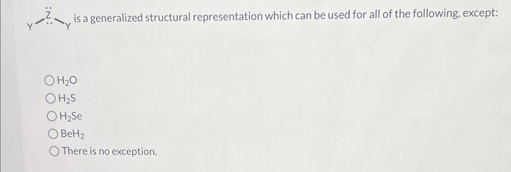 Solved is a generalized structural representation which can | Chegg.com