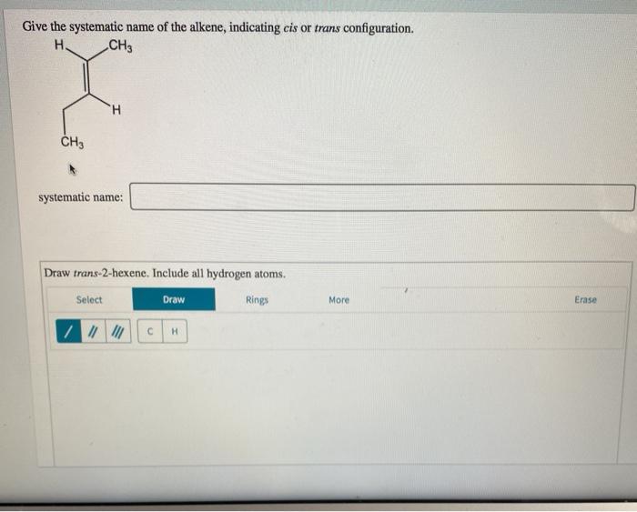 Solved Give the systematic name of the alkene, indicating | Chegg.com