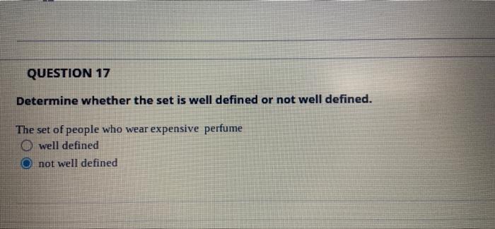 Solved QUESTION 17 Determine whether the set is well defined | Chegg.com