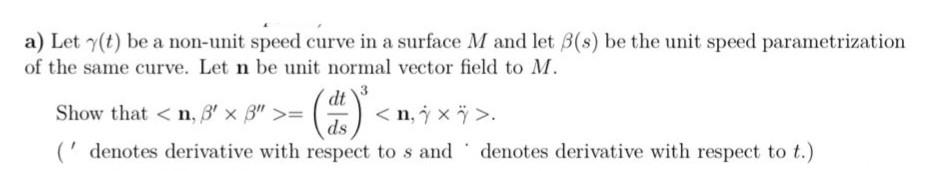 Solved a) Let γ(t) be a non-unit speed curve in a surface M | Chegg.com