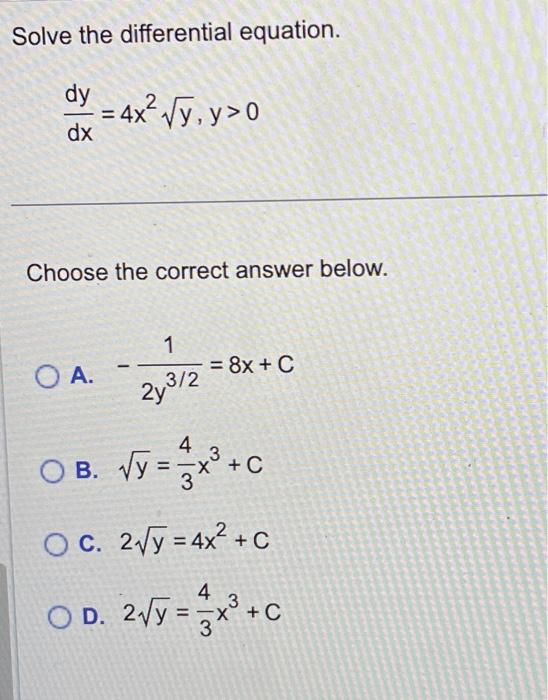 Solved Solve The Differential Equation Dxdy 4x2y Y 0 Choose
