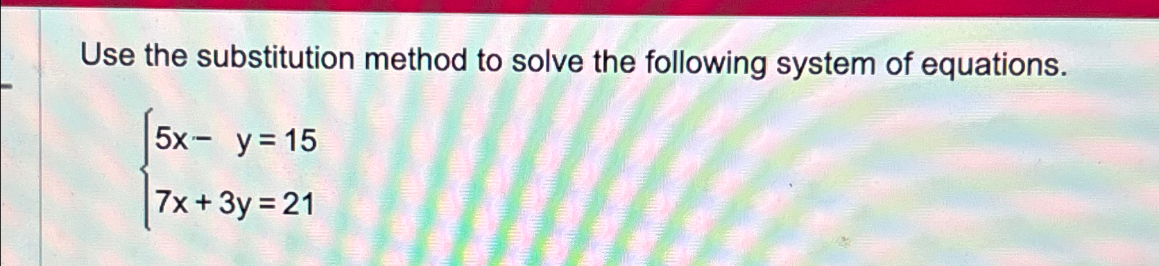 Solved Use the substitution method to solve the following | Chegg.com