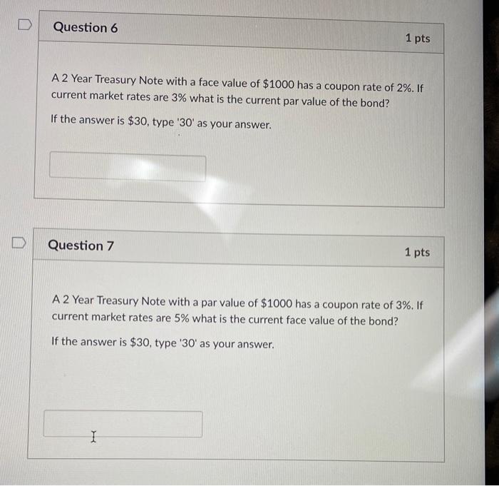 Solved D Question 6 1 pts A 2 Year Treasury Note with a face | Chegg.com