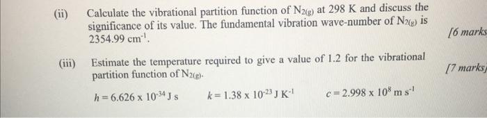 Solved 16 marks Calculate the vibrational partition function | Chegg.com