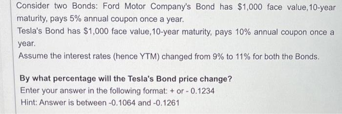 Solved Consider two Bonds: Ford Motor Company's Bond has | Chegg.com