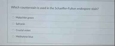 Solved Which counterstain is used in the Schaeffer-Fulton | Chegg.com
