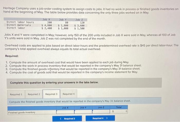 Solved Heritage Company uses a job-order costing system to | Chegg.com