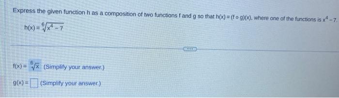 Solved Express the given function h as a composition of two | Chegg.com