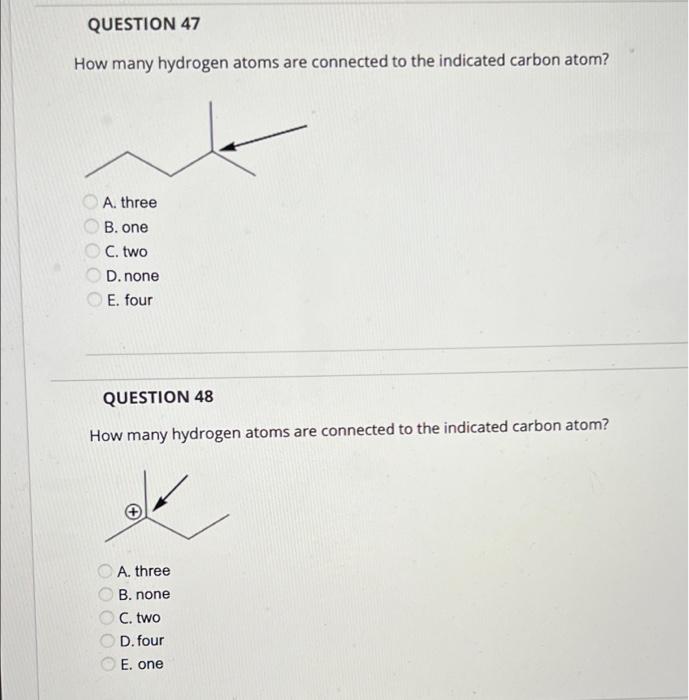 Solved Question 47 How Many Hydrogen Atoms Are Connected To