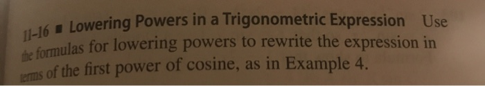 Solved 11-16 = Lowering Powers in a Trigonometric Expression | Chegg.com
