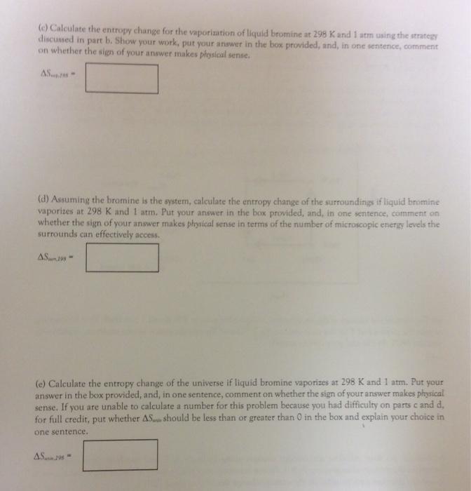 Solved (Calculate the entropy change for the vaporization of | Chegg.com