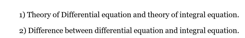Solved 1) Theory of Differential equation and theory of | Chegg.com