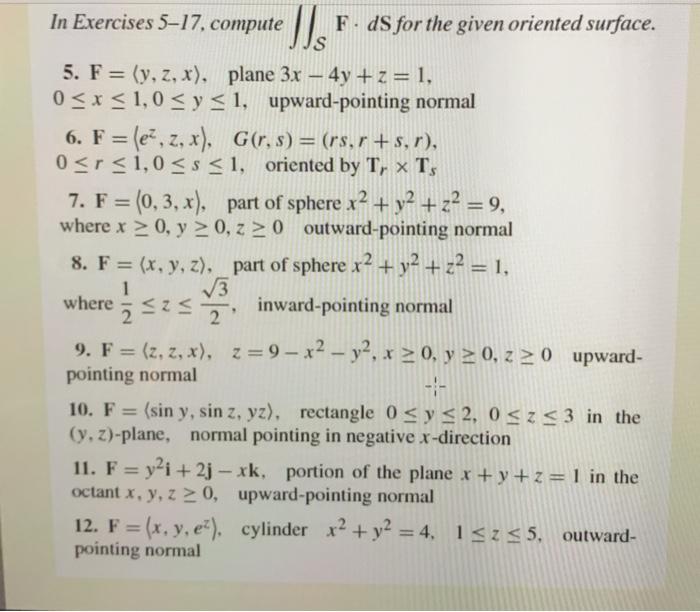 Solved In Exercises 5–17, compute F. ds for the given | Chegg.com