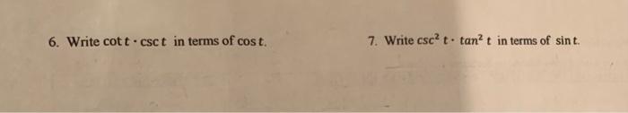 Solved 6. Write cott .csct in terms of cost. 7. Write csc | Chegg.com