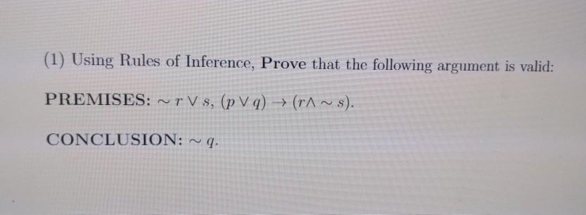 Solved (1) Using Rules of Inference, Prove that the | Chegg.com