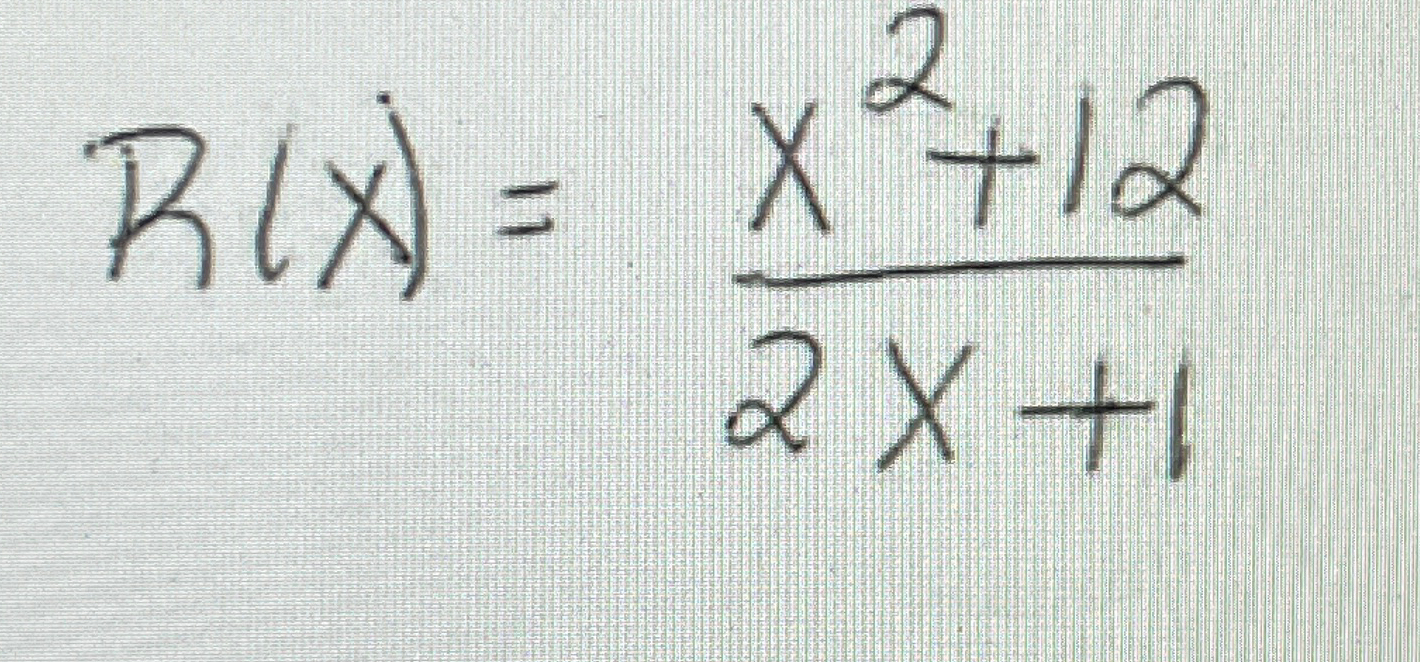 Solved R(x)=x2+122x+1 ﻿Use proper math notation for all of | Chegg.com