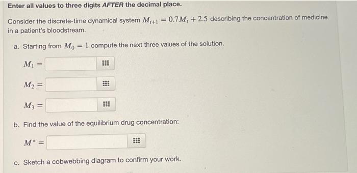 Solved Enter all values to three digits AFTER the decimal | Chegg.com